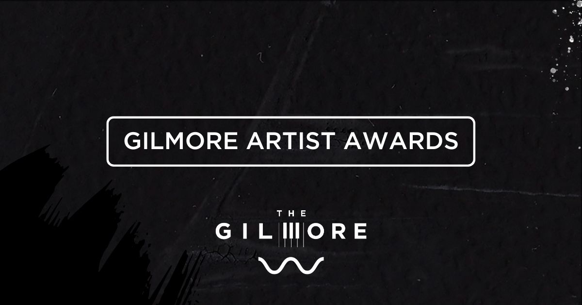 The Gilmore Artist Awards - The Gilmore